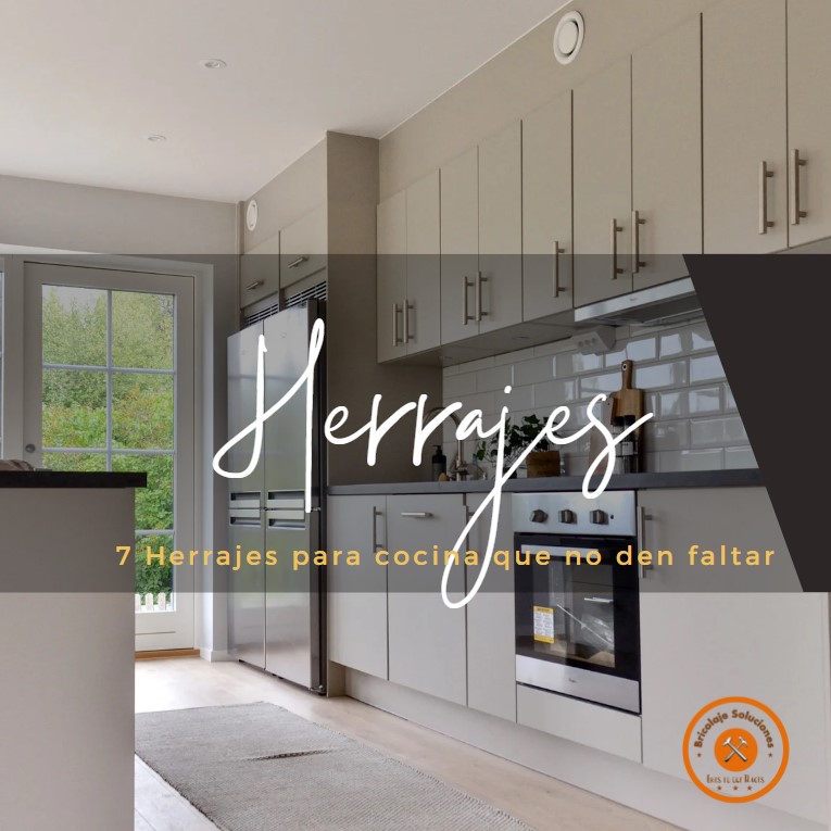 7 Herrajes para cocina que NO pueden faltar en tu Hogar